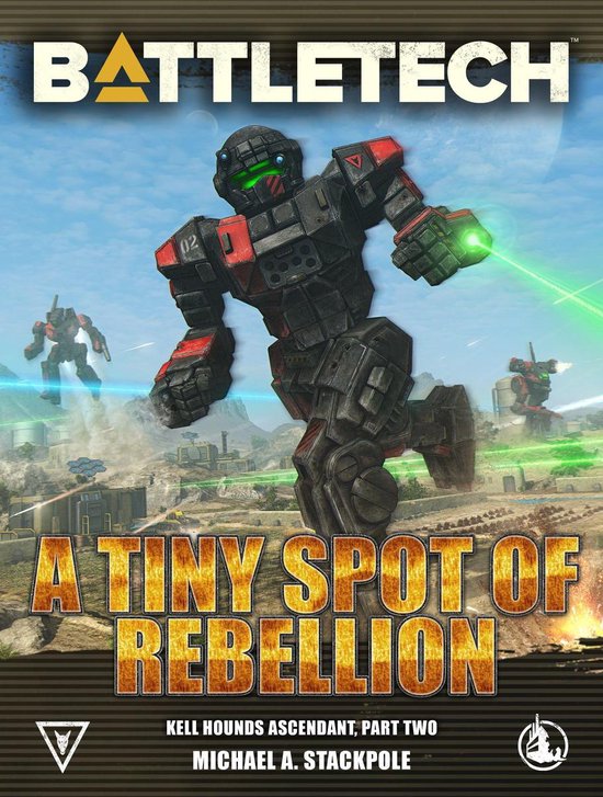 BattleTech: A Tiny Spot of Rebellion (ebook), Michael A. Stackpole ...