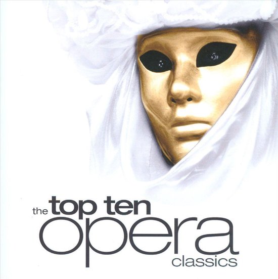 Top Ten Opera Classics, various artists | CD (album) | Muziek | bol
