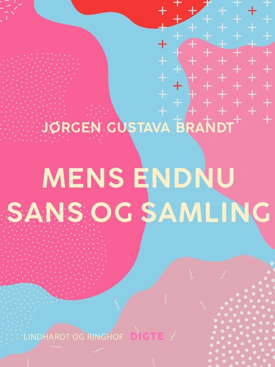 Mens endnu sans og samling (ebook), JØRgen Gustava Brandt ...