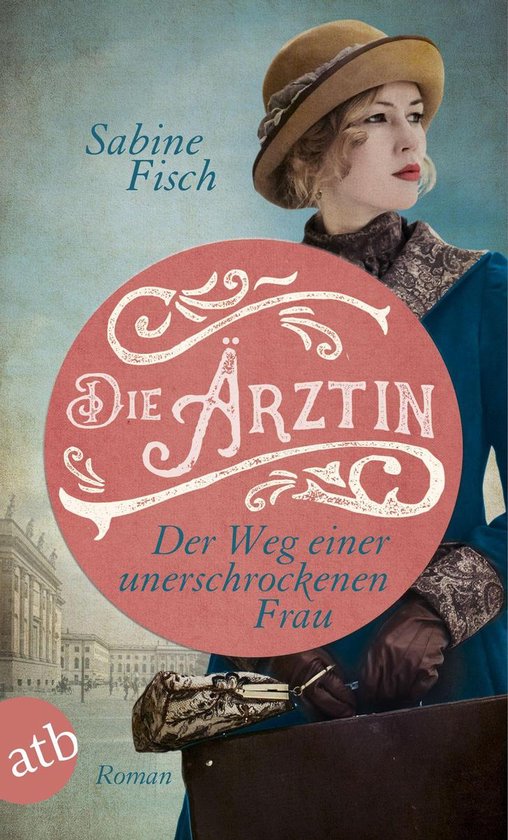 Amelie von Liebwitz 2 - Die Ärztin - Der Weg einer unerschrockenen Frau ...