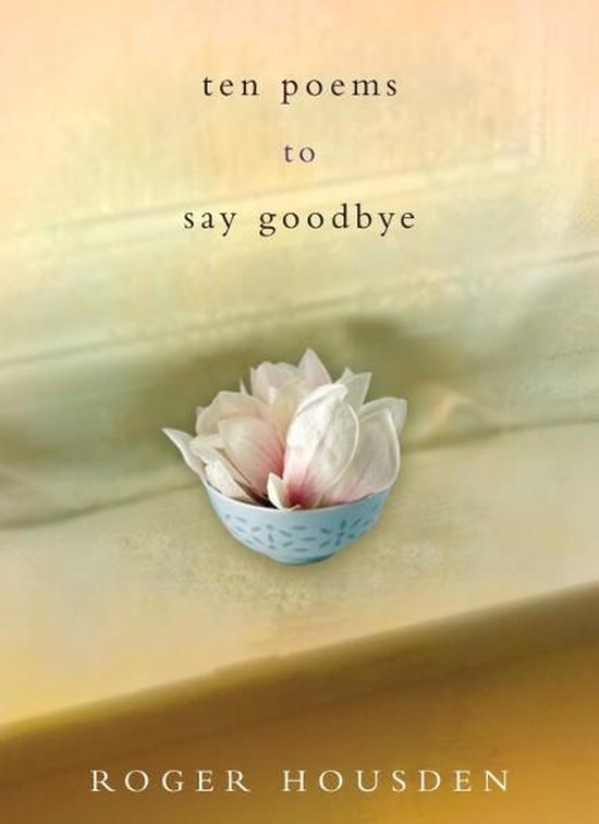 Ten Poems to Say Goodbye (ebook), Roger Housden | 9780307886019 ...