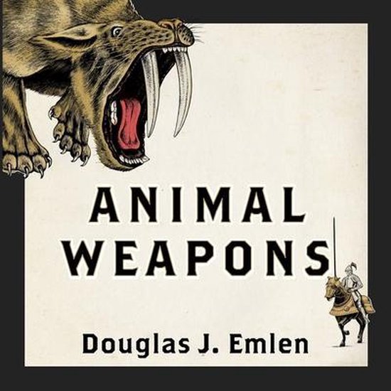 Animal Weapons: The Evolution of Battle | 9798200040018 | Boeken | bol.com