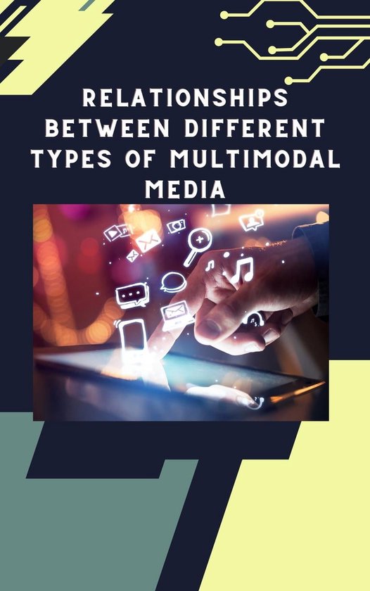 Relationships Between Different Types of Multimodal Media (ebook), C ...
