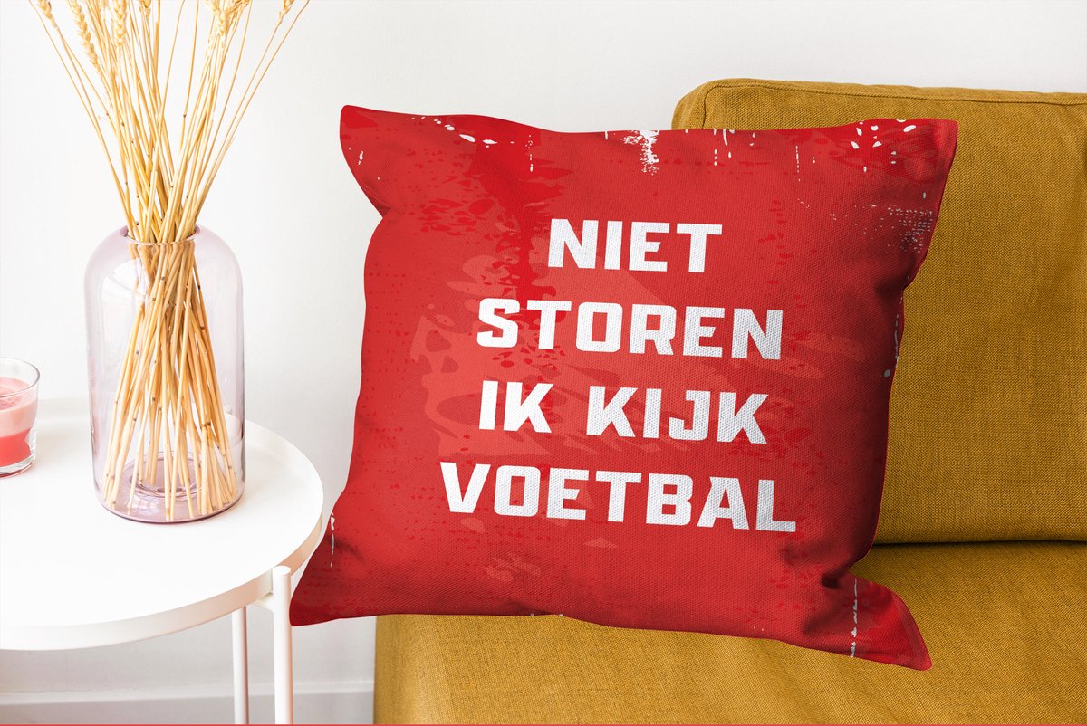 Kussenhoes 60x60 cm - Spreuken - Quotes - Niet storen ik kijk voetbal ...