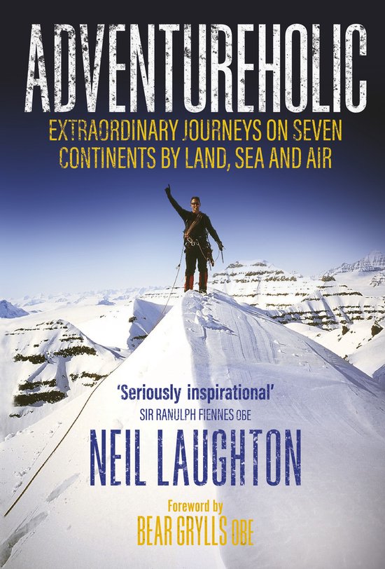 Adventureholic, Neil Laughton | 9781915635464 | Boeken | bol