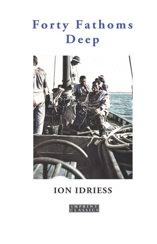 Forty Fathoms Deep, Ion Idriess | 9781923205949 | Boeken | bol