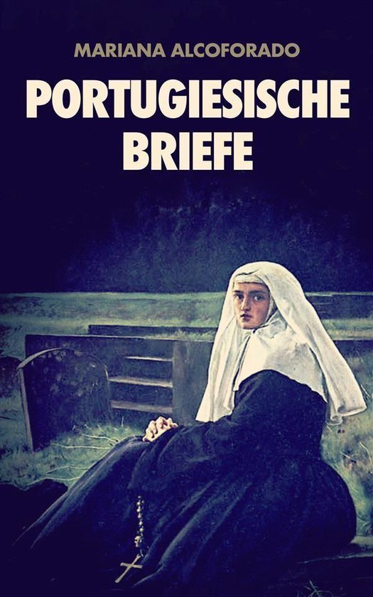 Portugiesische Briefe (ebook), Mariana Alcoforado | 9782357283183 | Boeken | bol.com