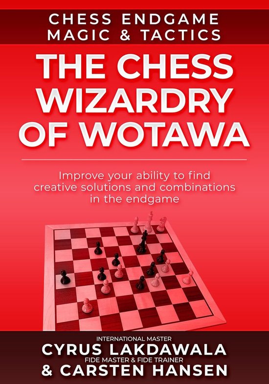 Chess Endgame Magic & Tactics 2 - The Chess Wizardry of Wotawa (ebook ...