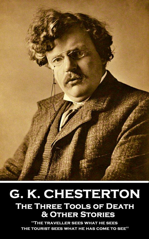 GK Chesterton The Three Tools Of Death & Other Storeis (ebook), Gk ...