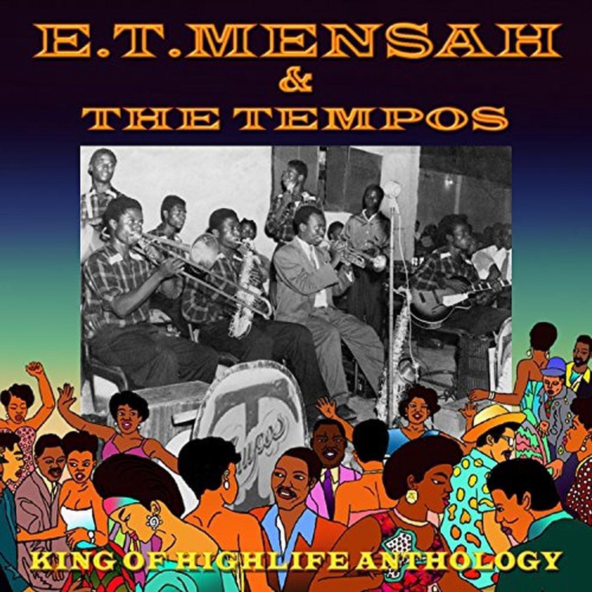 E.T. Mensah & The Tempos - King Of Highlife Anthology (CD), E.T. Mensah ...