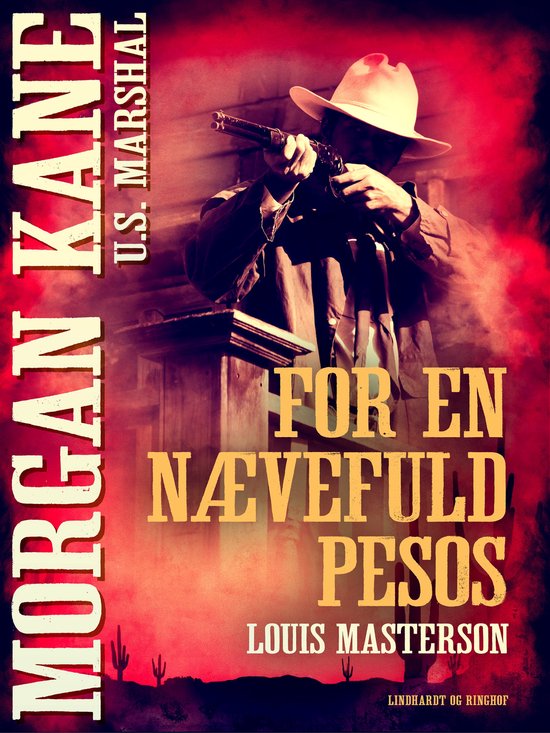 Morgan Kane 39 - For en nævefuld pesos (ebook), Louis Masterson ...
