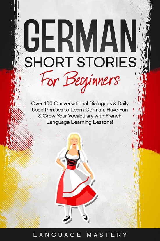Learning German 1 - German Short Stories for Beginners: Over 100 ...