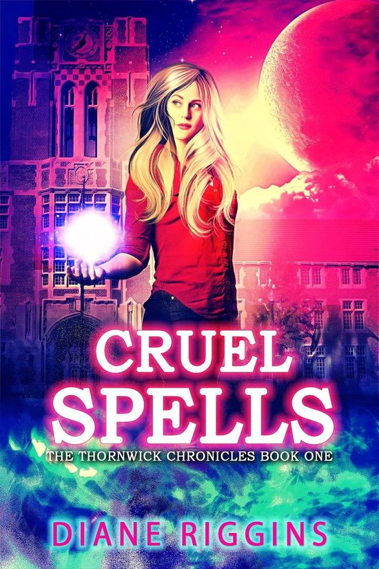 Thornwick Chronicles 1 - Cruel Spells (ebook), Diane Riggins | 9798215577646 | Boeken | bol.com