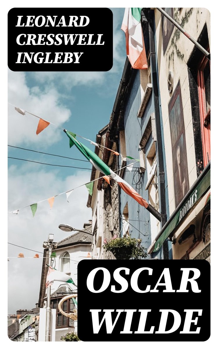 Oscar Wilde (ebook), Leonard Cresswell Ingleby | 8596547232070 | Boeken ...