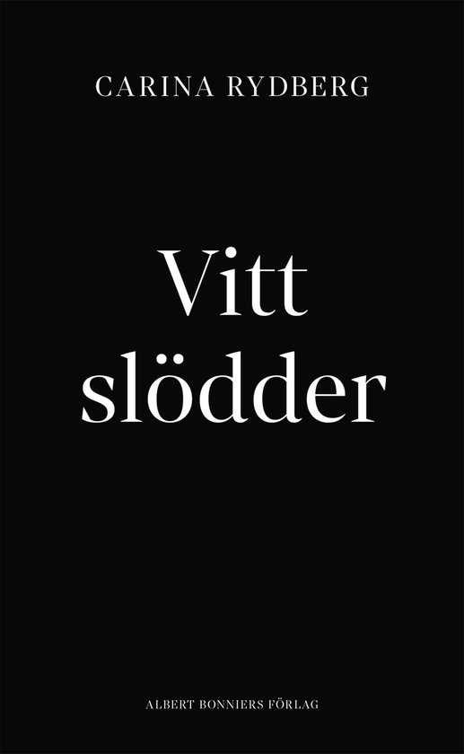 Vitt slödder (ebook), Carina Rydberg | 9789100199487 | Boeken | bol