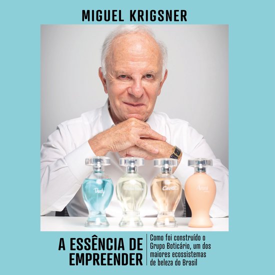 A essência de empreender, Miguel Krigsner | 9786554240598 | Livres | bol