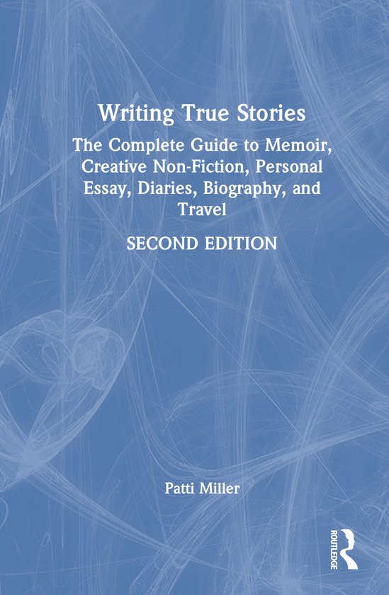 Writing True Stories, Patti Miller | 9781032767314 | Boeken | bol