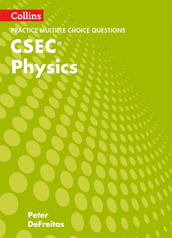 Collins Csec Physics - Csec Physics Multiple Choice Practice, Peter ...