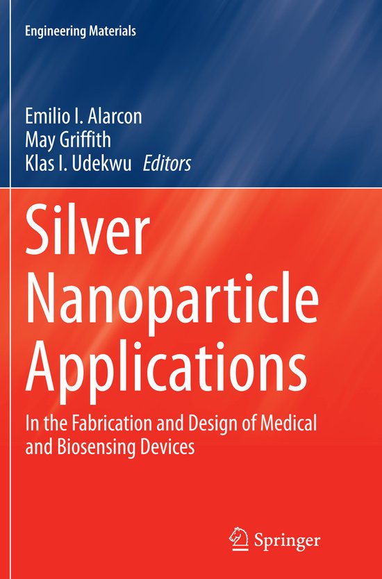 Engineering Materials- Silver Nanoparticle Applications | 9783319355931 | Boeken | bol