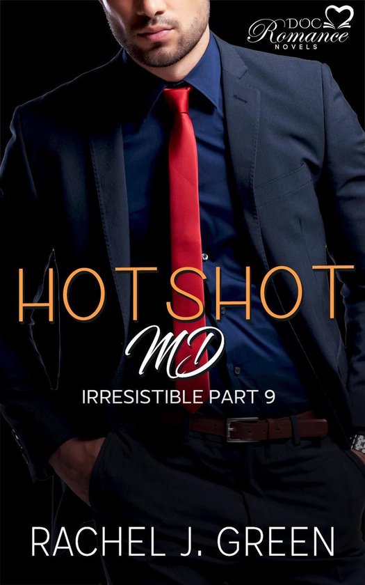 HotShot MD- Irresistible 9 - Hotshot MD - Irresistible - Part 9 (ebook ...