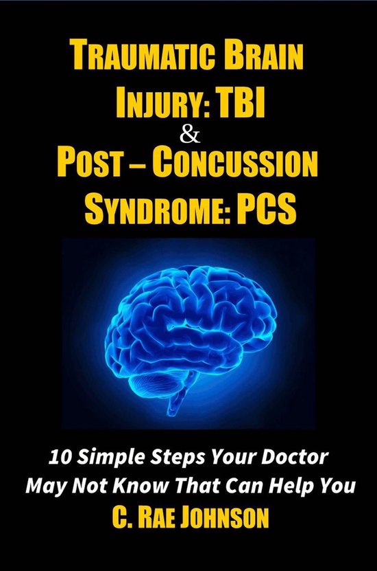 TRAUMATIC BRAIN INJURY: TBI & POST-CONCUSSION SYNDOME: PCS 1 ...