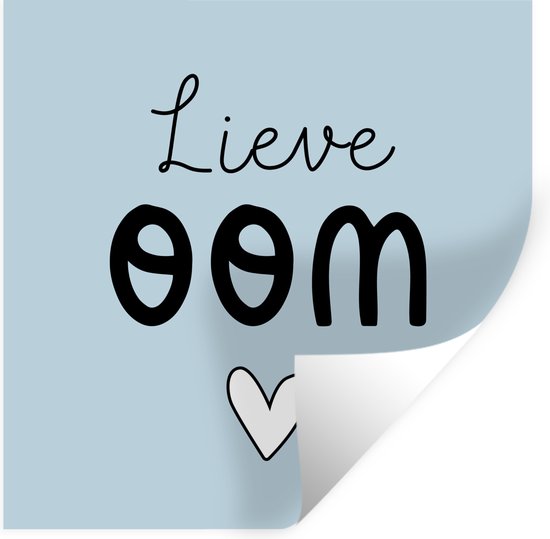 Muurstickers - Sticker Folie - Oom - Blauw - Spreuken - 120x120 cm ...