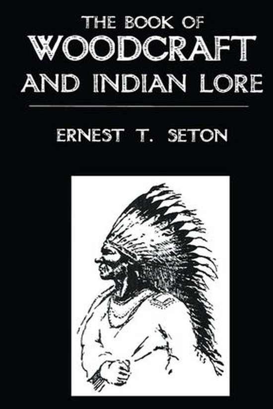 Book Of Woodcraft (ebook), Ernest T. Seton | 9781317856603 | Boeken | bol