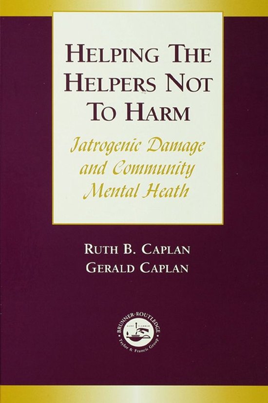 Helping the Helpers Not to Harm (ebook), Gerald Caplan | 9781134944934 ...