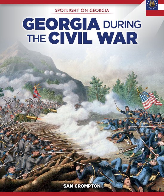 Spotlight On Georgia - Georgia During the Civil War (ebook), Sam ...
