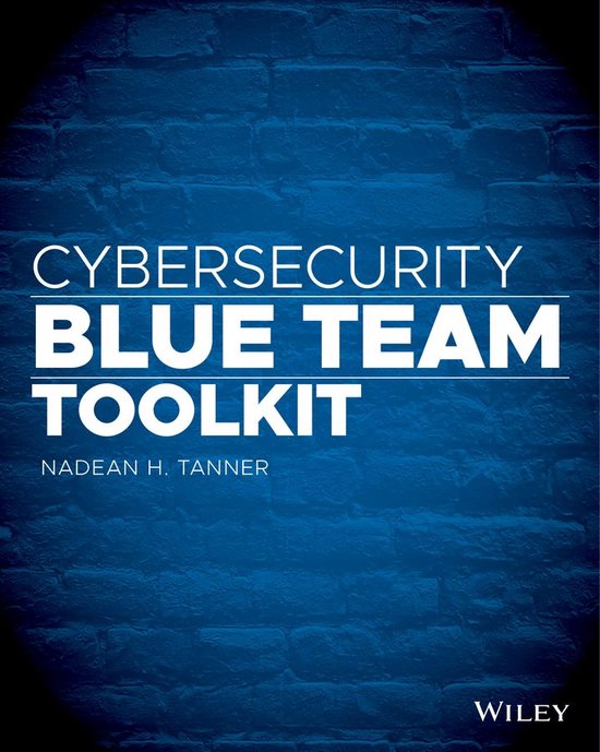 Cybersecurity Blue Team Toolkit (ebook), Nadean H. Tanner ...