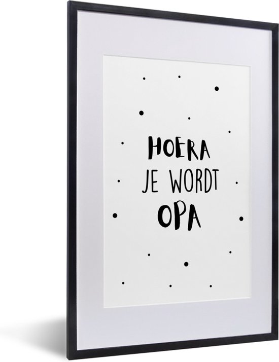 Fotolijst incl. Poster - 'Hoera je wordt opa' - Quotes - Spreuken ...