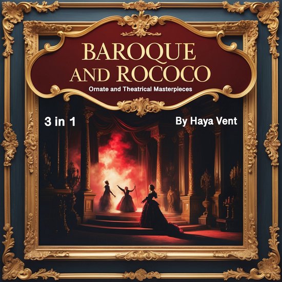 Baroque and Rococo, Haya Vent | 9798347872749 | Boeken | bol
