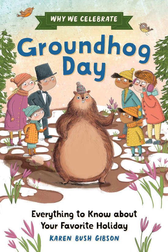 Why We Celebrate - Why We Celebrate Groundhog Day (ebook), Karen Bush ...