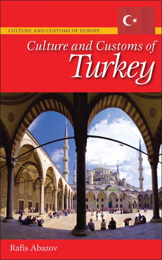 Culture and Customs of Europe - Culture and Customs of Turkey (ebook ...