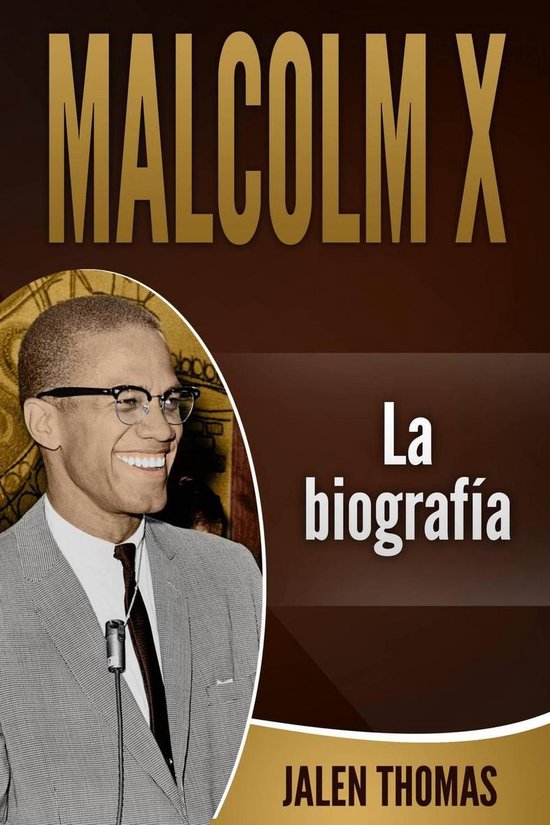 Malcolm X: La biografía (ebook), Jalen Thomas | 9781071513415 | Boeken ...