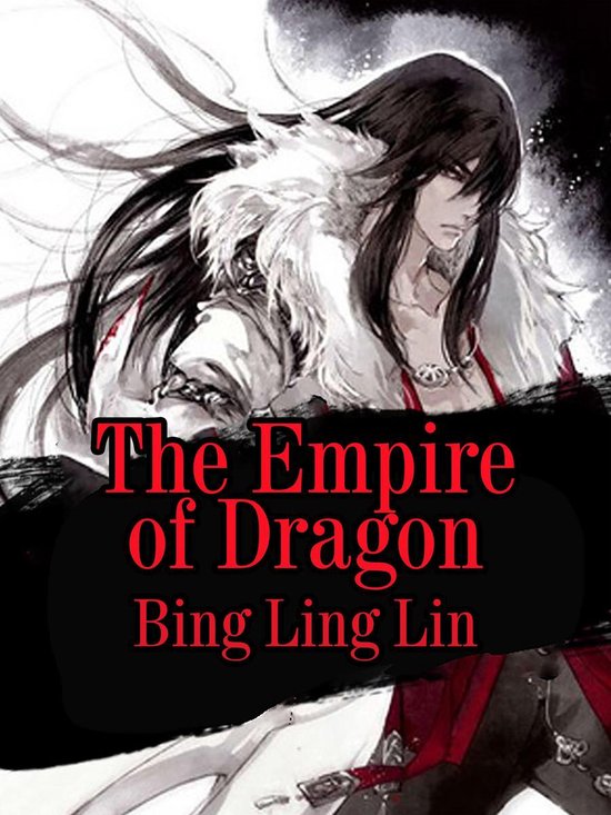 Volume 1 1 - The Empire of Dragon (ebook), Bing Linglin | 9781647876975 ...