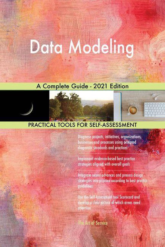 Data Modeling A Complete Guide - 2021 Edition (ebook), Gerardus Blokdyk ...