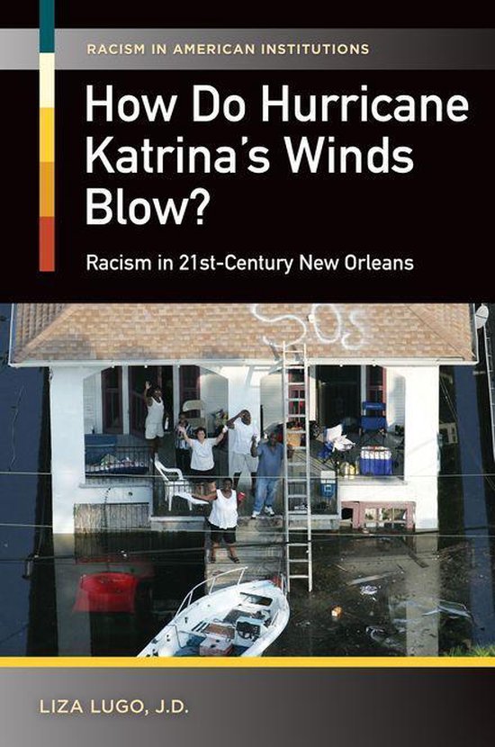 Racism in American Institutions - How Do Hurricane Katrina's Winds Blow ...