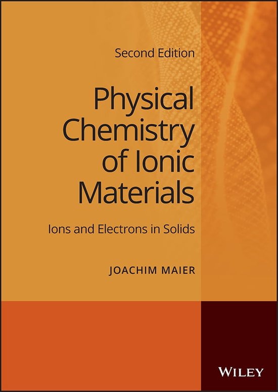 Physical Chemistry of Ionic Materials (ebook), Joachim Maier ...