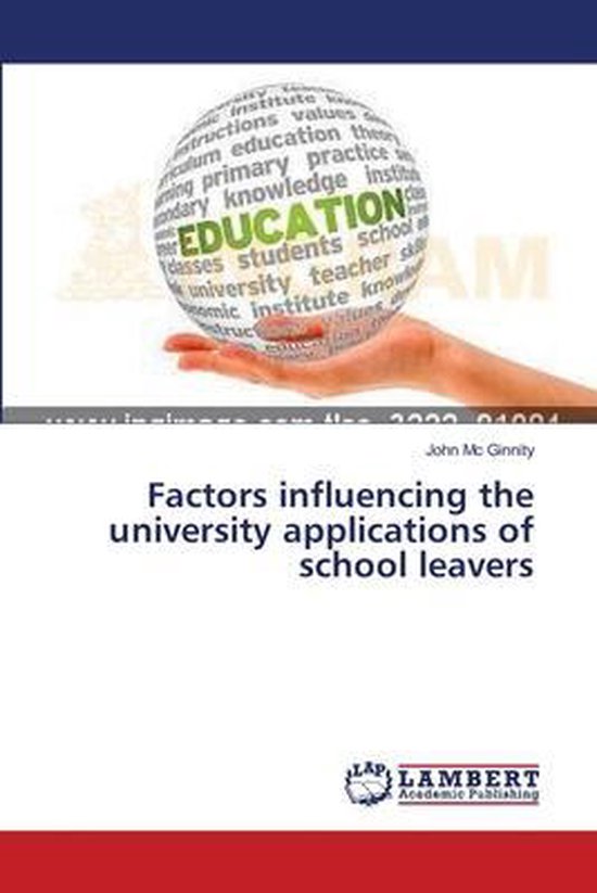 Factors influencing the university applications of school leavers, John ...