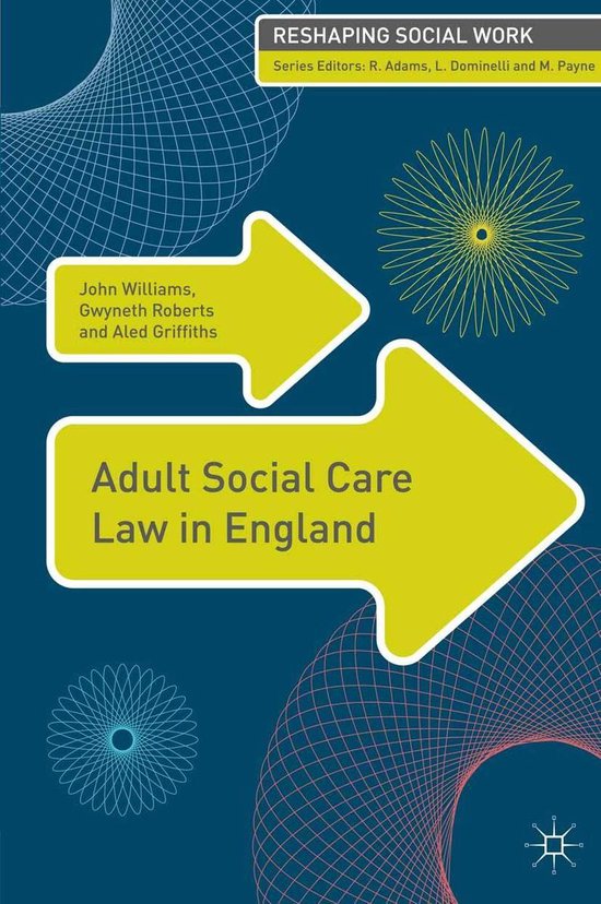 Reshaping Social Work - Adult Social Care Law in England (ebook), John ...
