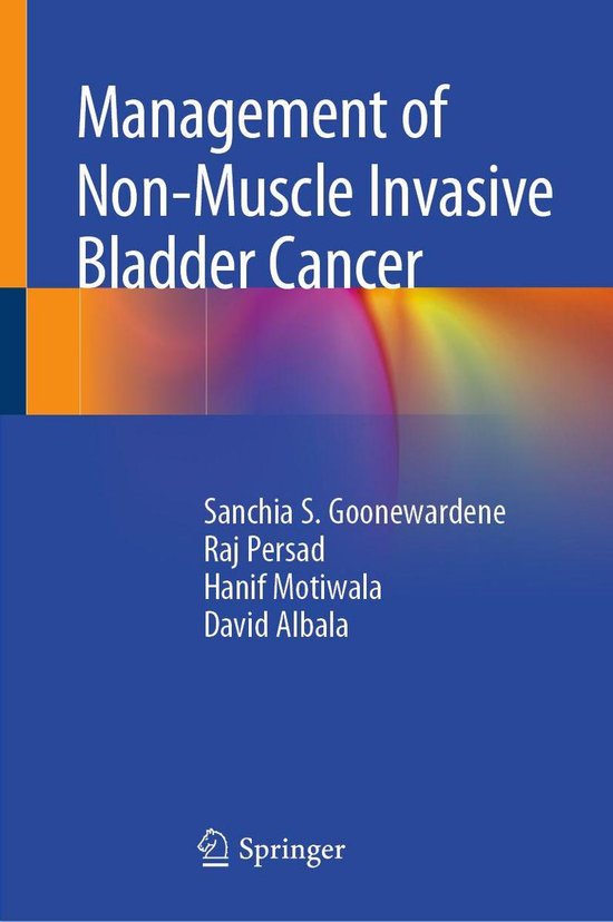 Management of Non-Muscle Invasive Bladder Cancer (ebook), Sanchia S ...