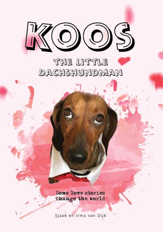 Koos the Dachshundman, Irma van Dijk | 9789463896474 | Boeken | bol