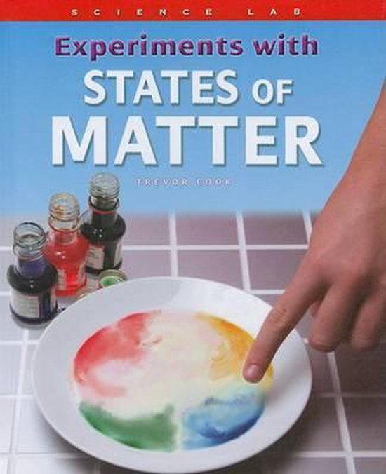 Science Lab- Experiments with States of Matter, Trevor Cook ...