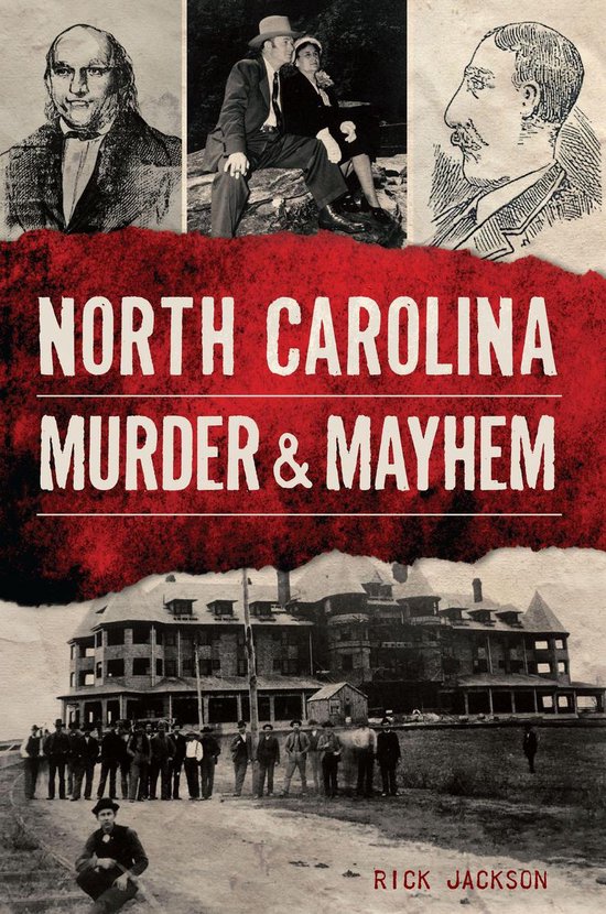 Murder & Mayhem - North Carolina Murder & Mayhem (ebook), Rick Jackson ...