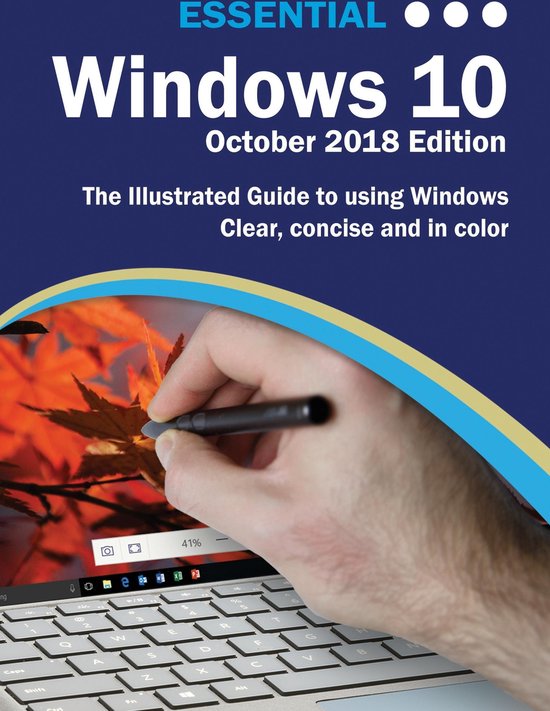Essential Windows 10 October 2018 Edition (ebook), Kevin Wilson | 9781911174769 | Boeken | bol.com