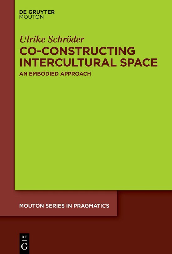 Co-Constructing Intercultural Space: An Embodied Approach, Ulrike Schröder |... | bol