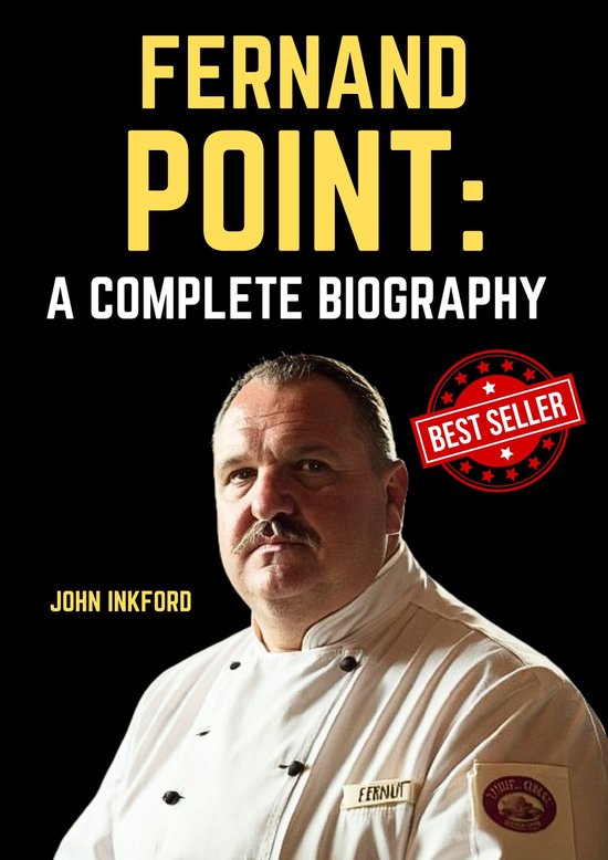 Fernand Point: A Complete Biography (ebook), John Inkford ...