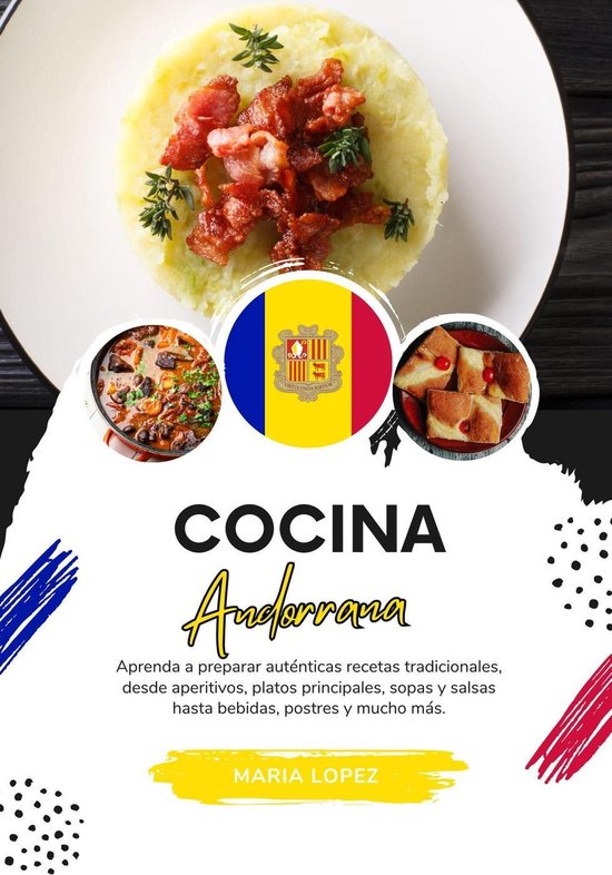 Sabores del Mundo: Un Viaje Culinario - Cocina Andorrana: Aprenda a ...
