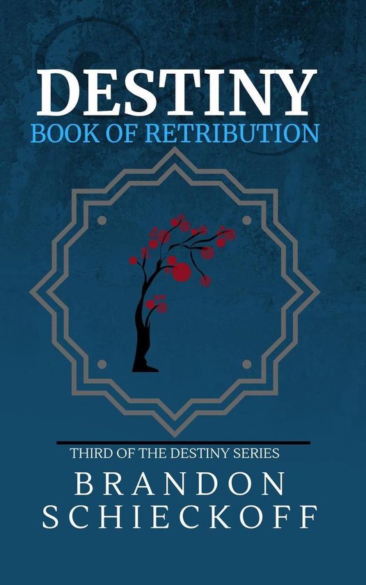 Destiny 3 - Destiny Book of Retribution (ebook), Brandon Schieckoff ...